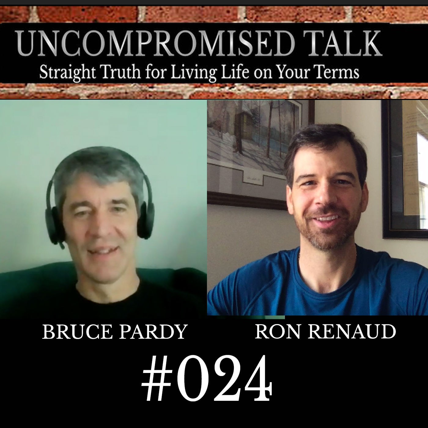 Uncompromised Talk with Bruce Pardy and Ron Renaud - Ron Renaud