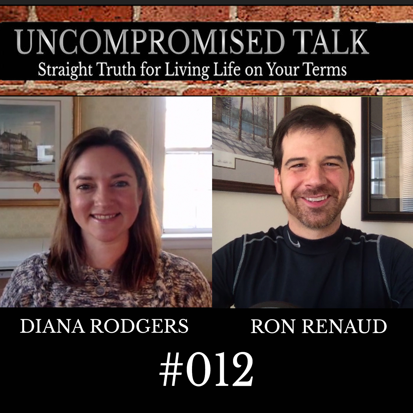 Uncompromised Talk with Diana Rodgers and Ron Renaud - Ron Renaud