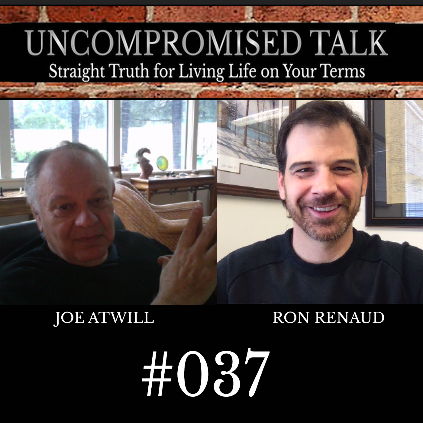 Uncompromised Talk with Joe Atwill and Ron Renaud - Ron Renaud