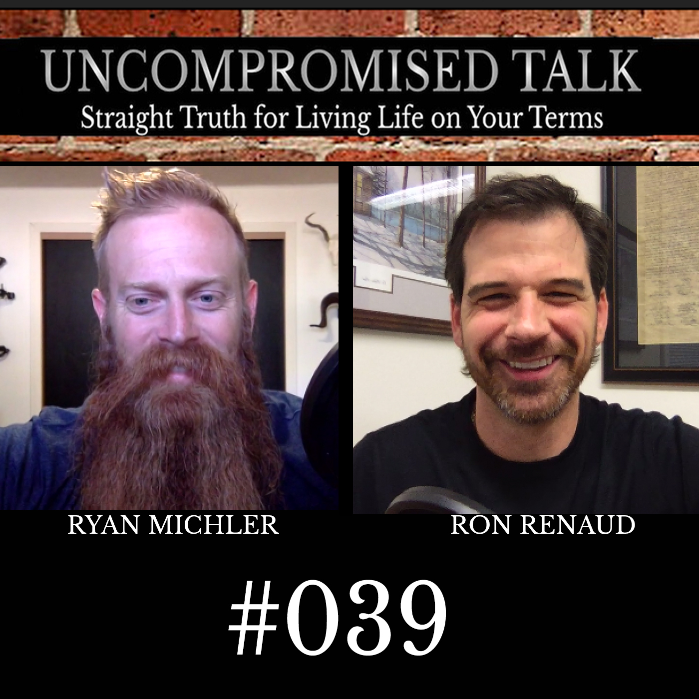 Uncompromised Talk with Ryan Michler and Ron Renaud - Ron Renaud