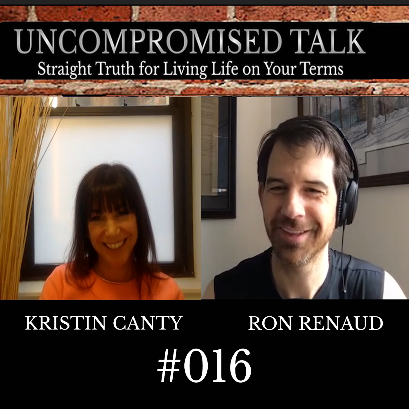 Uncompromised Talk with Kristin Canty and Ron Renaud - Ron Renaud