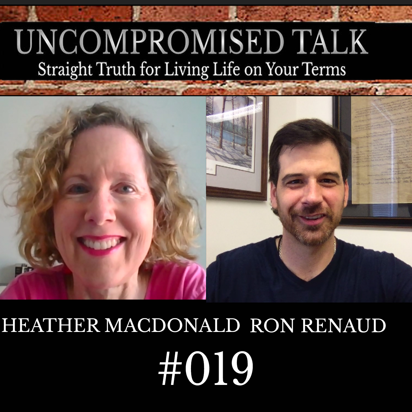 Uncompromised Talk with Heather MacDonald and Ron Renaud - Ron Renaud